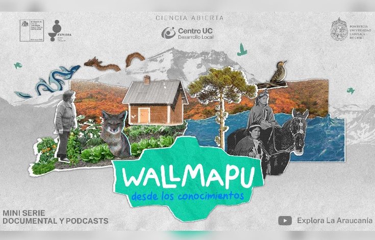 Con estreno de la miniserie “Wallmapu desde los conocimientos” se busca ...
