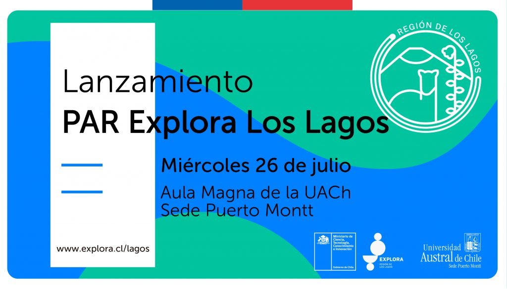 Miércoles 26 de julio: Lanzamiento PAR Explora Los Lagos 2023 - Los Lagos